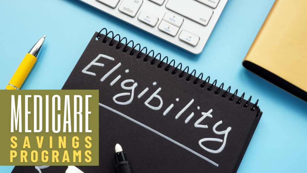 Medicare Savings Programs: Are You Eligible? | Senior Insurance ...